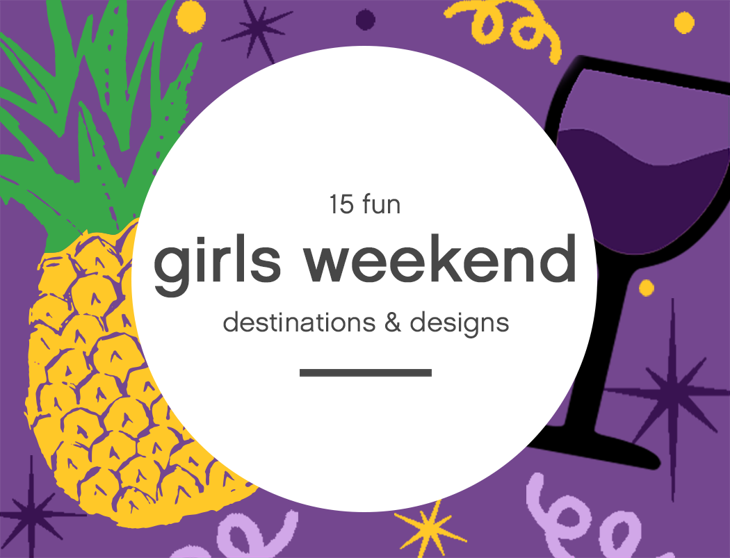 15 Fun Girls Weekend Destinations & the Gear to Match - Custom Ink