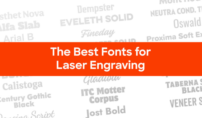 The 27 Best Fonts for Laser Engraving - Custom Ink